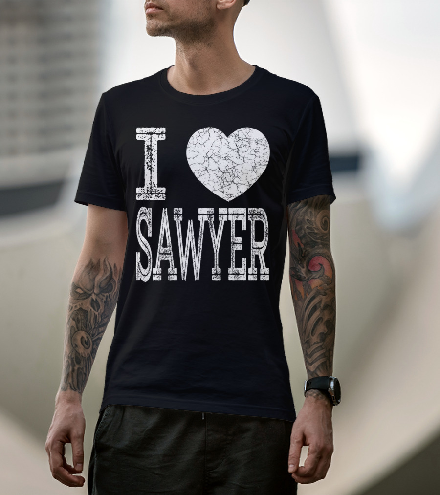 I Love Sawyer Valentine Boyfriend Son Husband Heart T-Shirt