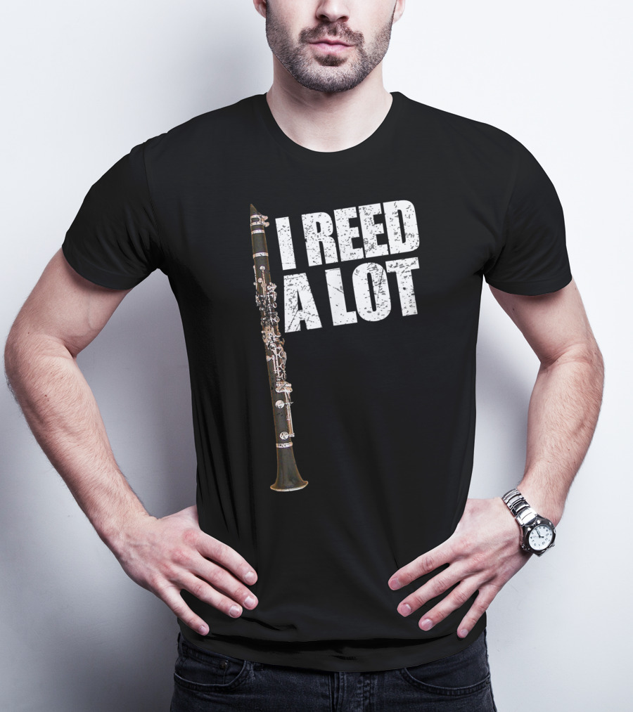 I Reed A Lot Clarinet Pun With Musical Instrument Image T-Shirt