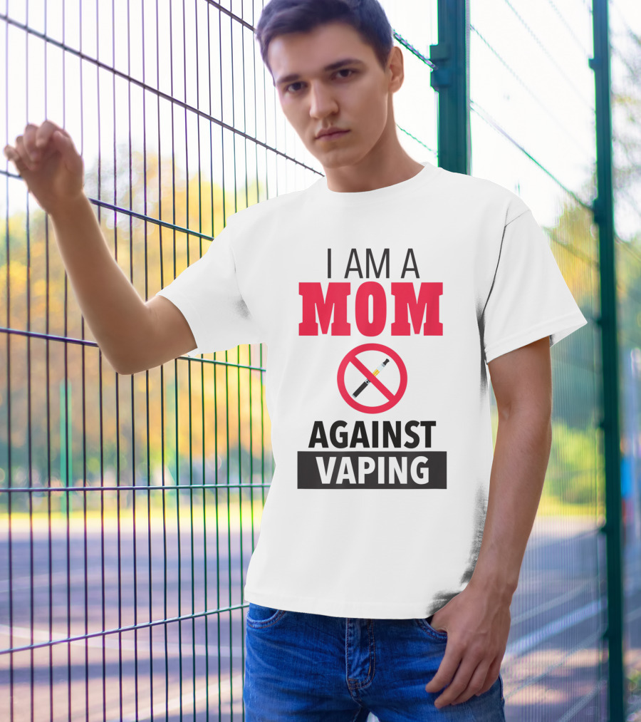 I Am A Mom Against Vaping No Smoking Symbol Anti Electronic T-Shirt