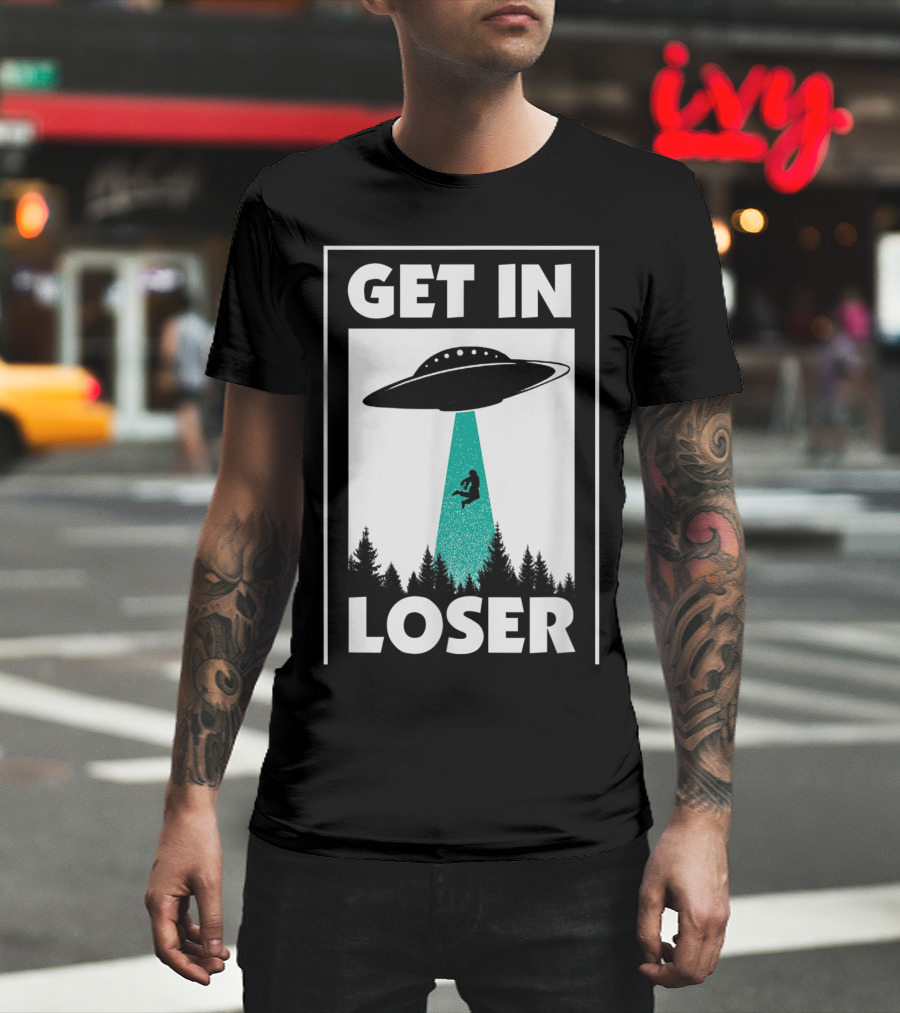 Funny Get In Loser Alien UFO Abduction Forest Scene T-Shirt