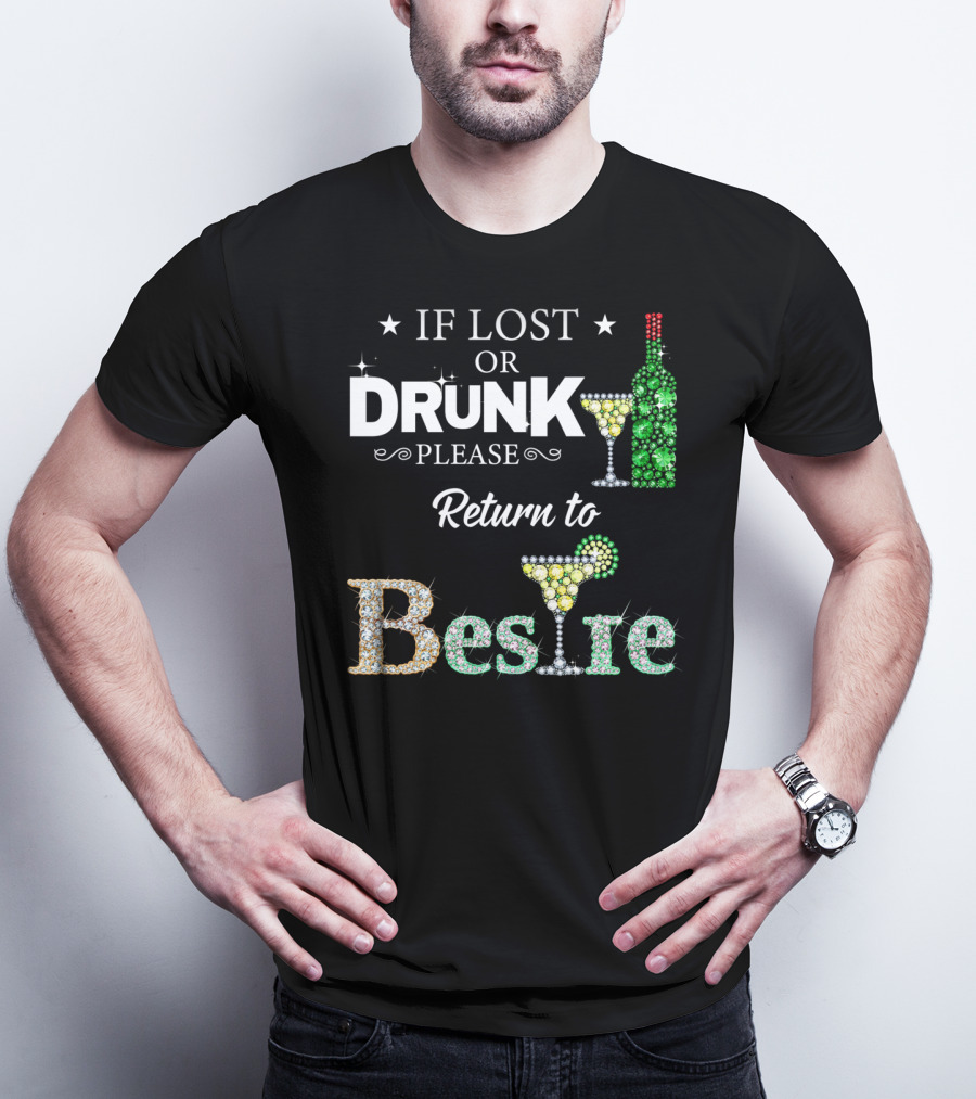 If Lost Or Drunk Please Return To Bestie Martini Wine Bottle Sparkle T-Shirt
