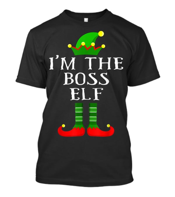 I'm The Boss Elf Christmas Humor Green Hat Striped Socks Red Shoes T-Shirt