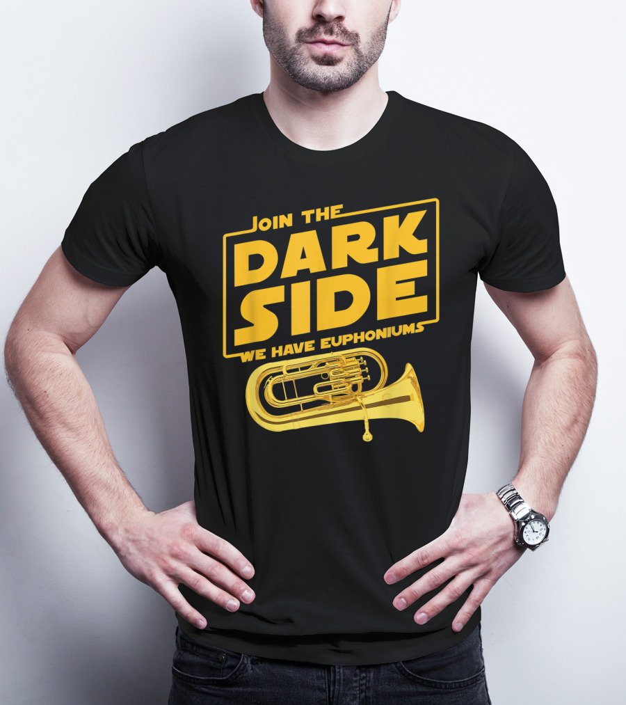 Join The Dark Side We Have Euphoniums T-Shirt