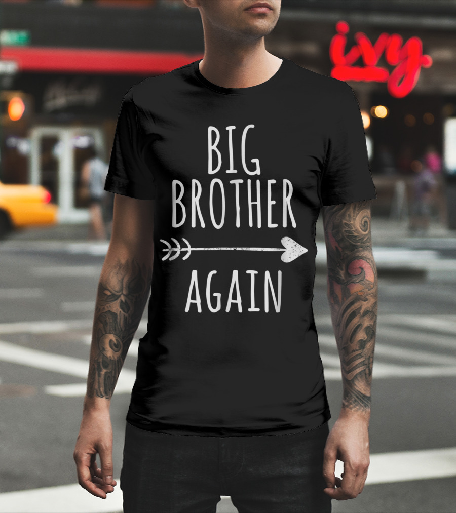 Big Brother Again Arrow Design Family Announcement T-Shirt