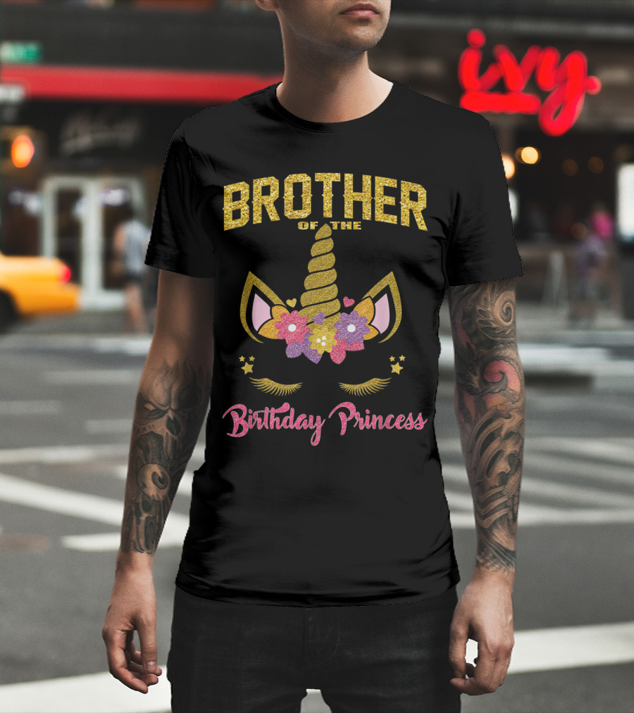 Brother Of The Birthday Princess Unicorn T-Shirt