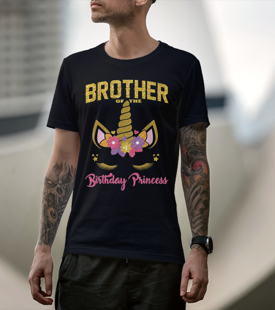 Brother Of The Birthday Princess Unicorn T-Shirt