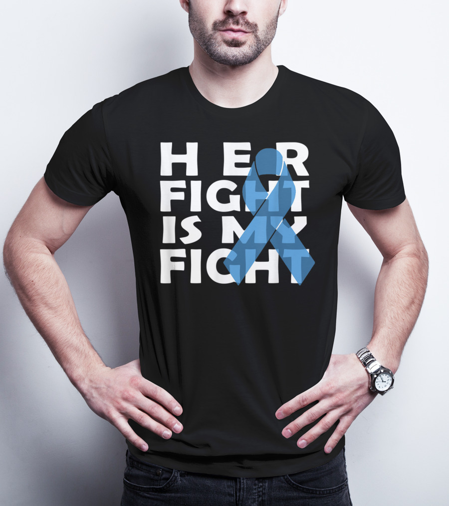 Her Fight Is My Fight Colon Cancer Awareness T-Shirt