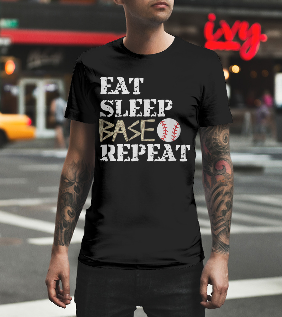 Eat Sleep Base Baseball Repeat For Fans Players T-Shirt