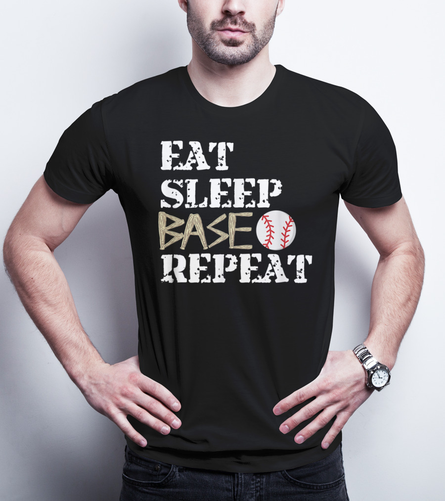 Eat Sleep Base Baseball Repeat For Fans Players T-Shirt