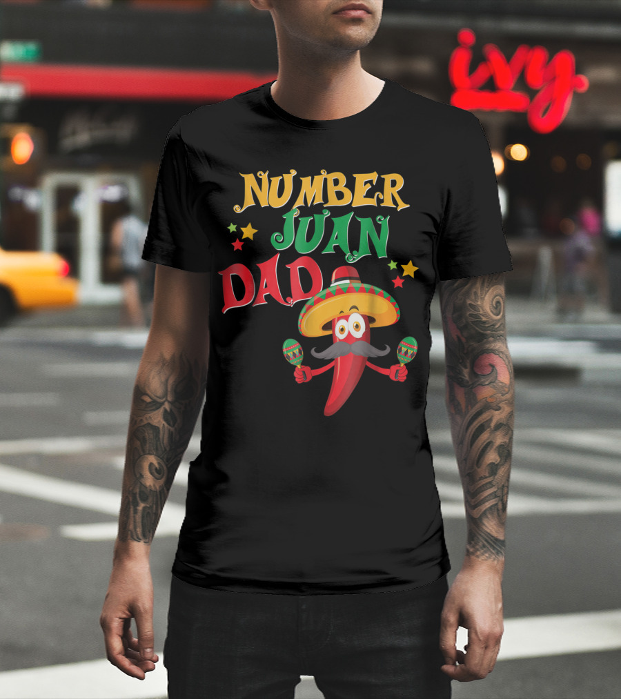 Number Juan Dad Funny Spanish Mexican Pepper Sombrero Maracas T-Shirt