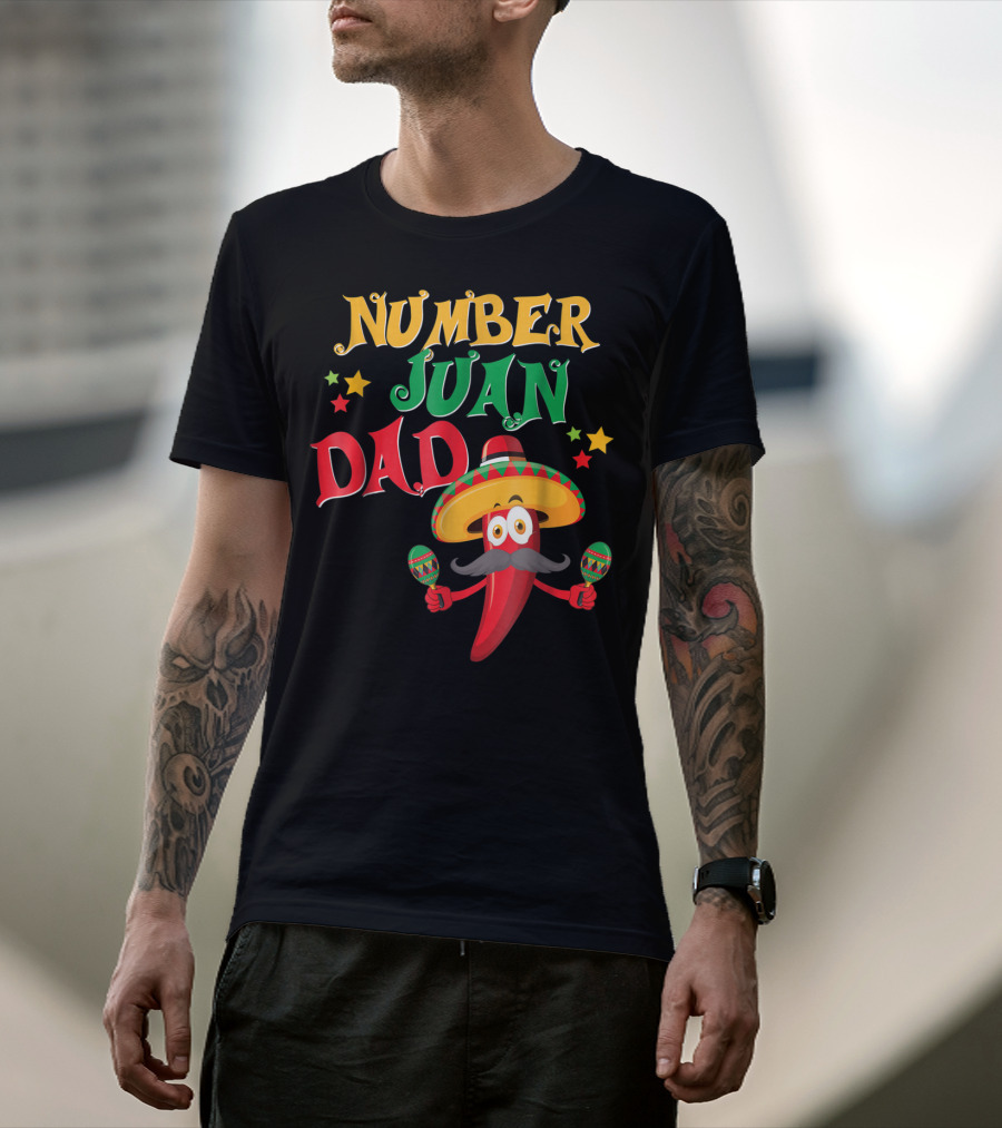 Number Juan Dad Funny Spanish Mexican Pepper Sombrero Maracas T-Shirt