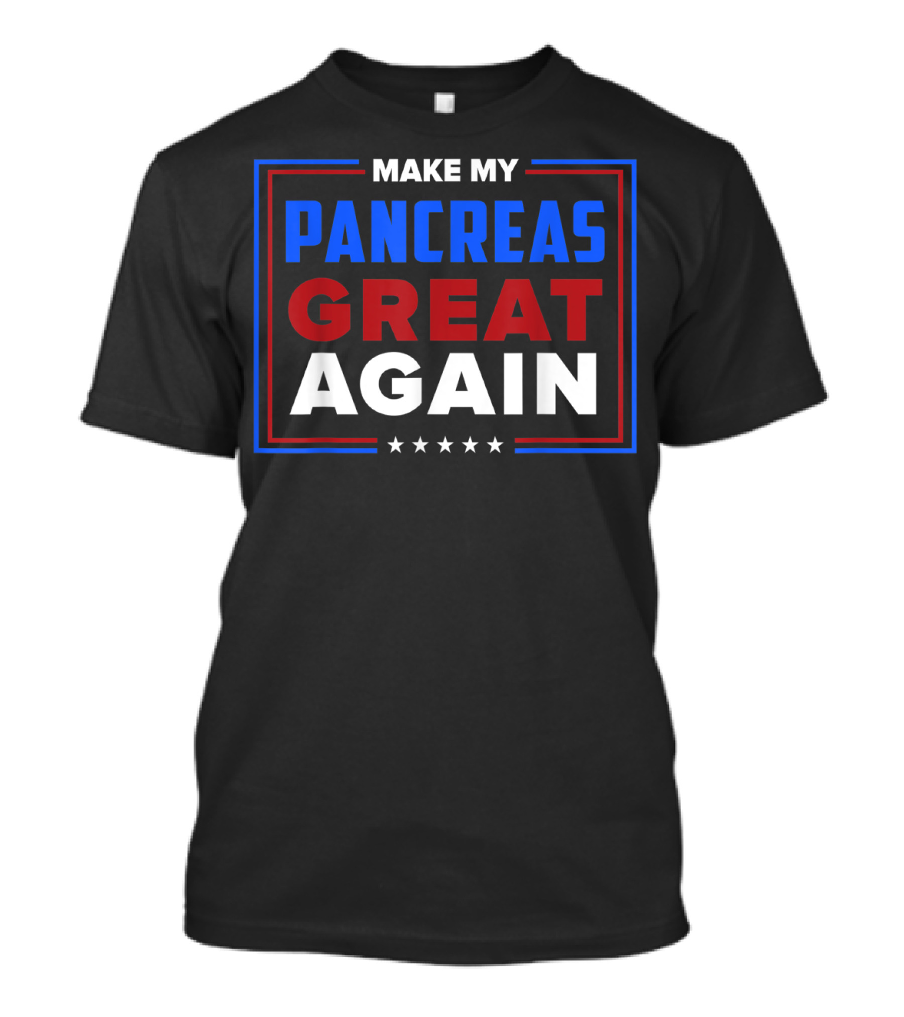 Make My Pancreas Great Again Diabetic Diabetes Type T-Shirt