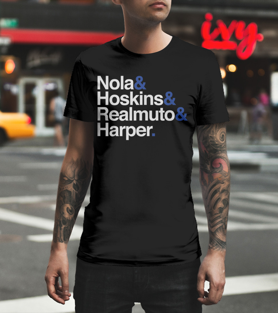 Nola And Hoskins And Realmuto And Harper Make Philly Great Again Lineup T-Shirt
