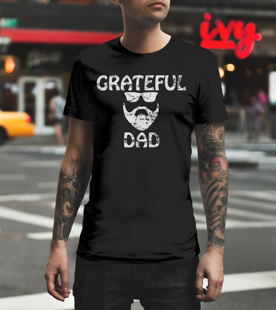Grateful Dad Distressed Beard And Sunglasses T-Shirt