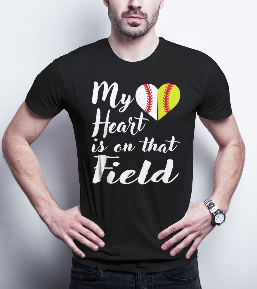 My Heart Is On That Field Baseball Softball Split Heart T-Shirt
