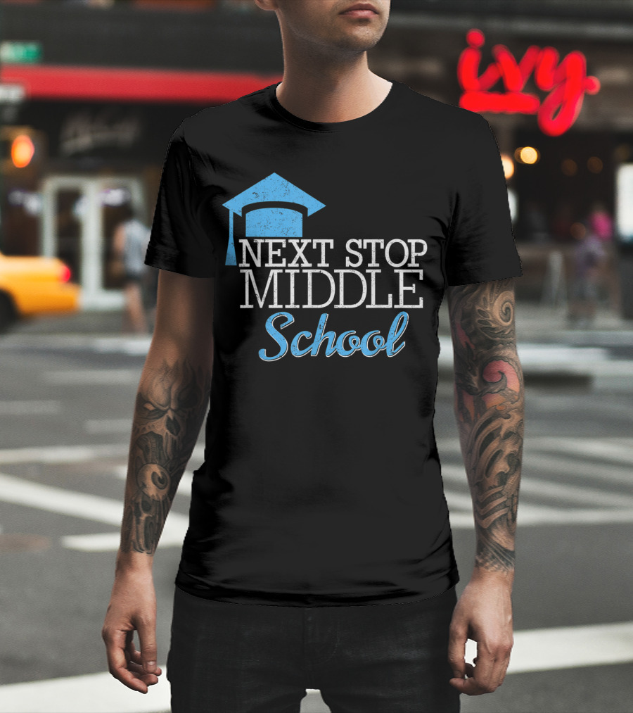 Next Stop Middle School Graduation Cap T-Shirt