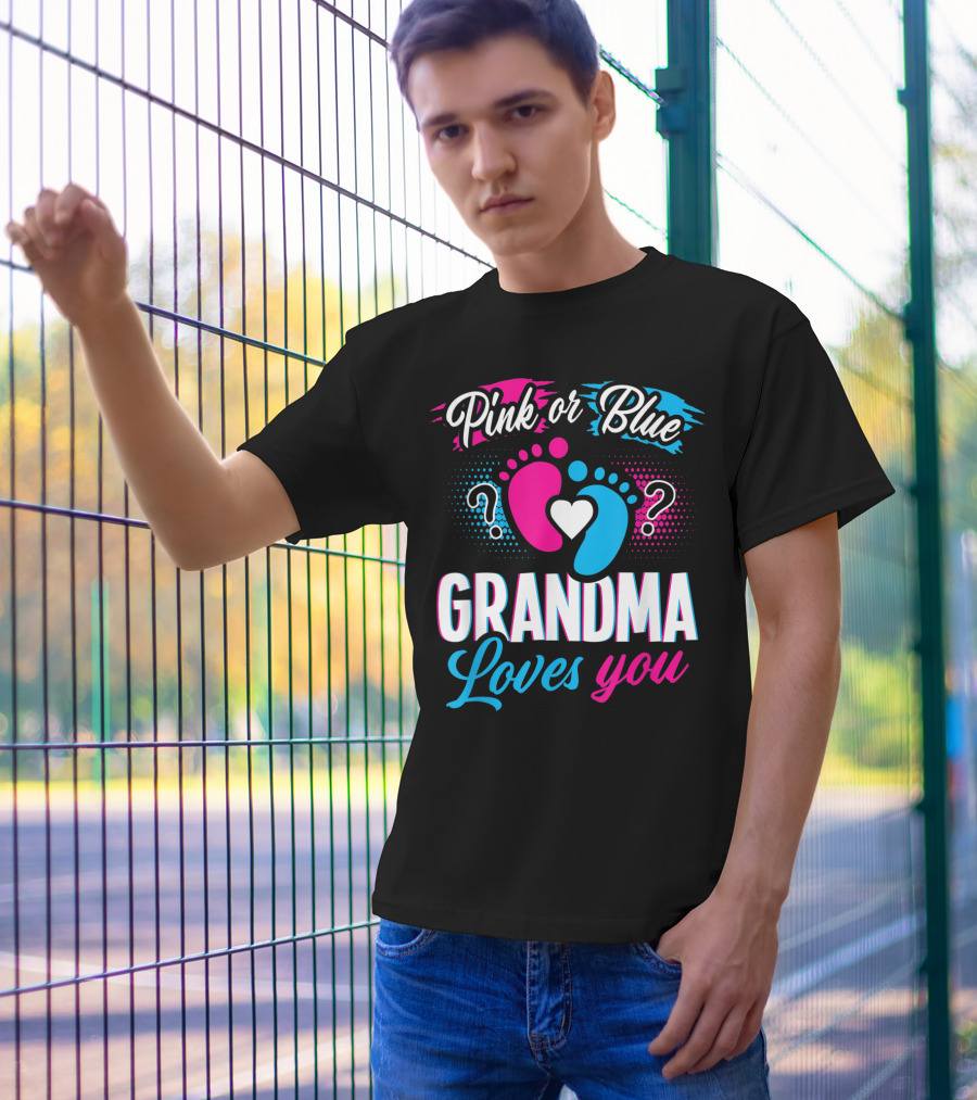 Pink Or Blue Grandma Loves You Baby Gender Reveal T-Shirt