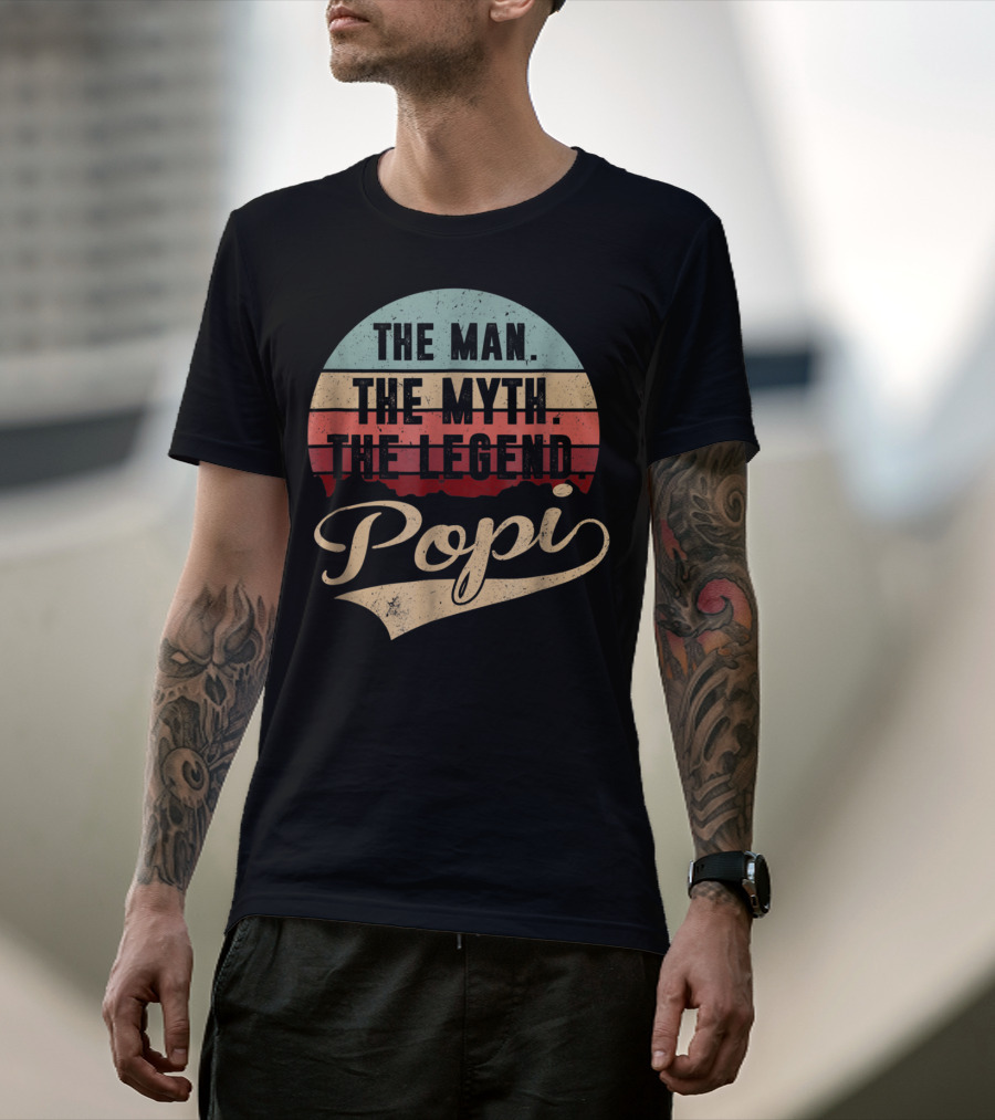 Popi The Man The Myth The Legend T-Shirt