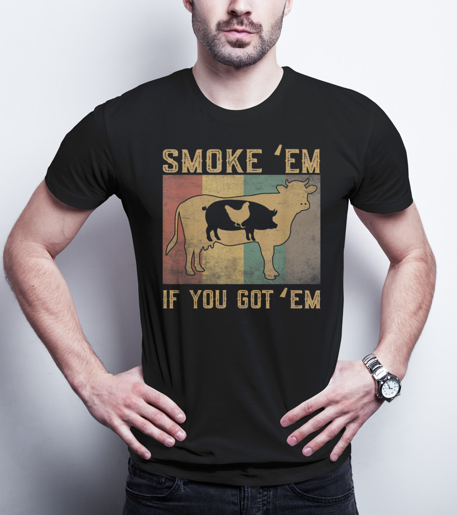 Smoke 'Em If You Got 'Em BBQ Grilling Cow Pig Chicken Retro T-Shirt