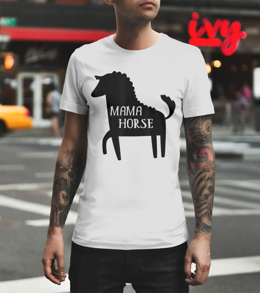 Mama Horse Funny Mother's Day Mom Farm T-Shirt