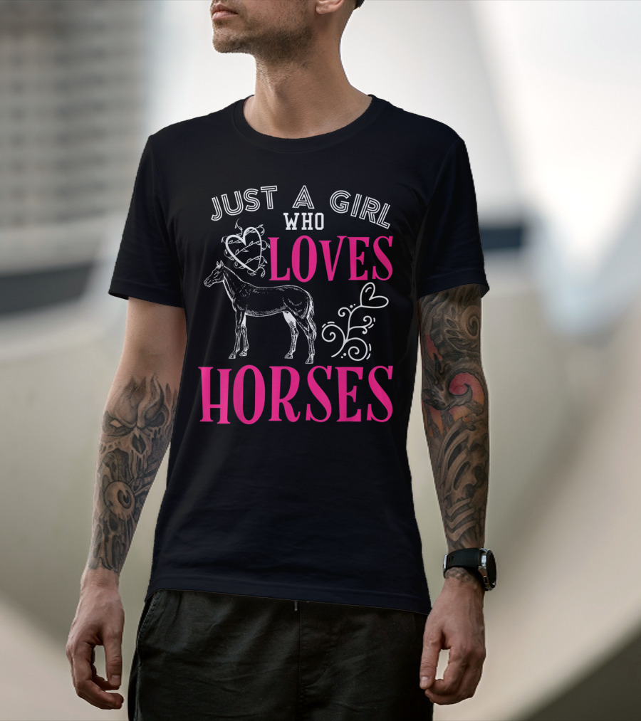 Just A Girl Who Loves Horses Barn Horse School T-Shirt