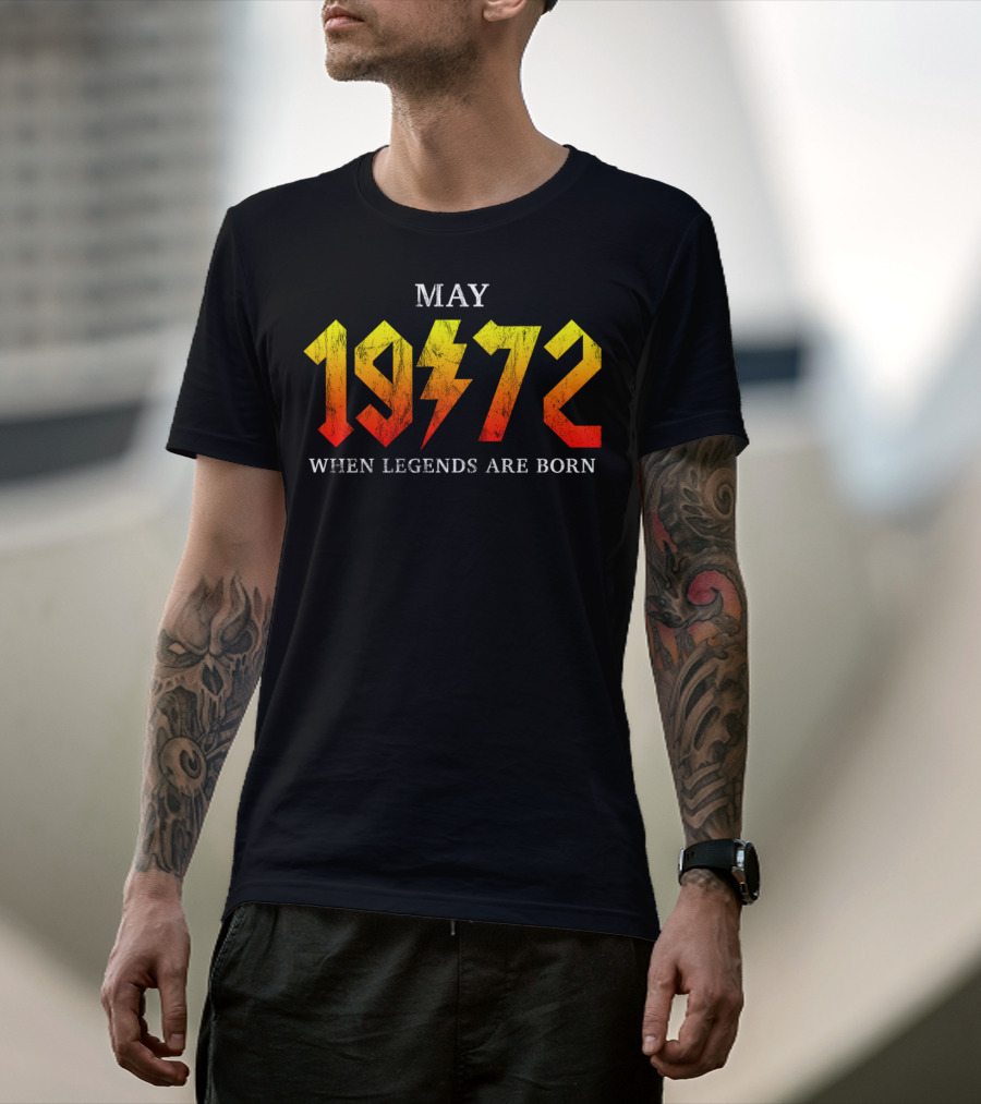 May 1972 When Legends Are Born T-Shirt