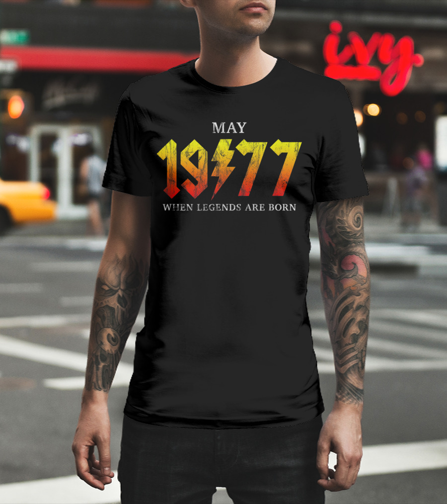 May 1977 When Legends Are Born T-Shirt
