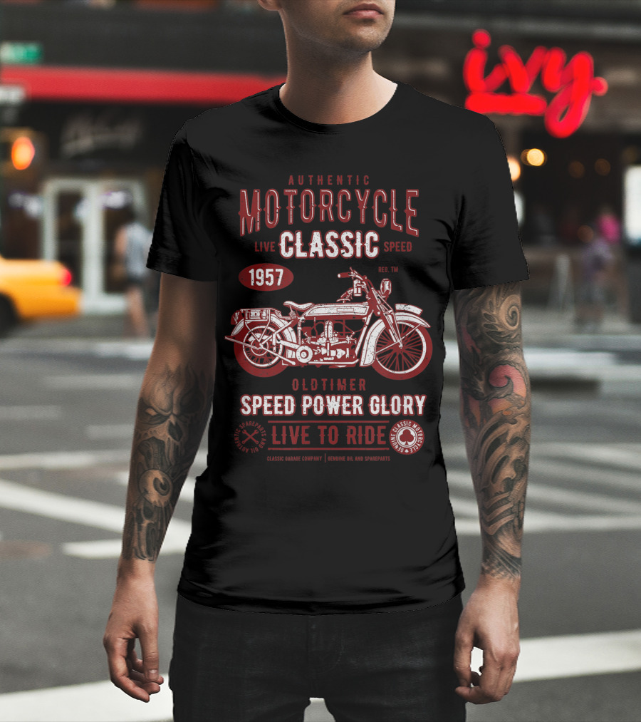 Authentic Motorcycle Classic Live Speed 1957 Oldtimer Speed Power Glory Live To Ride T-Shirt