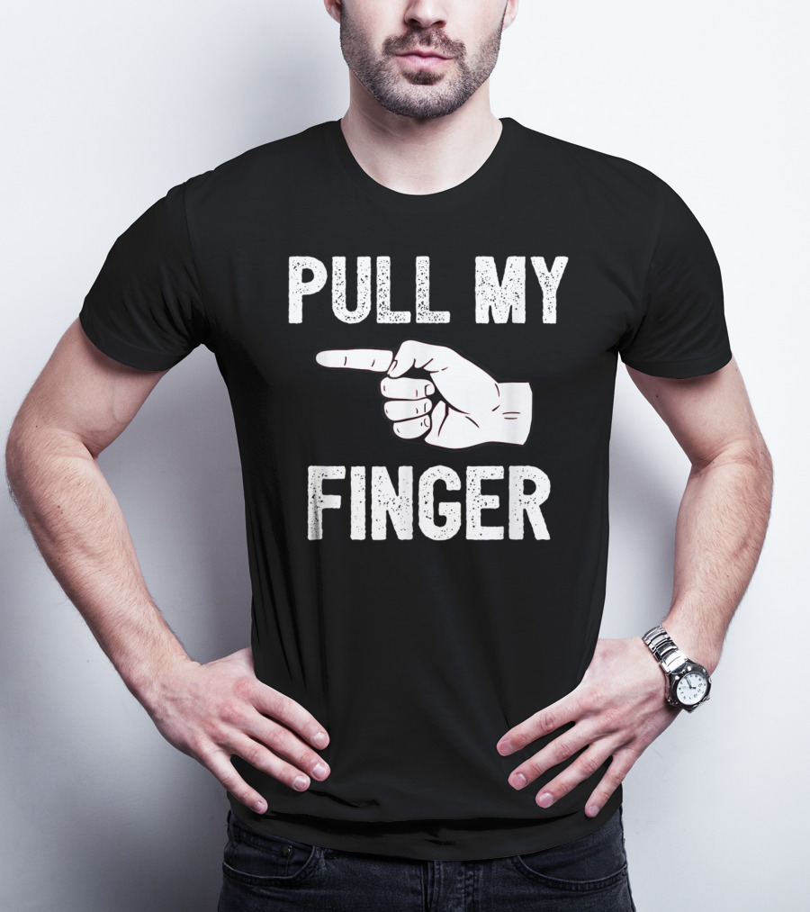 Pull My Finger Classic Fart Joke Funny Hand Gesture T-Shirt