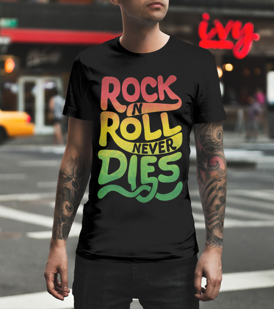 Rock N Roll Never Dies T-Shirt