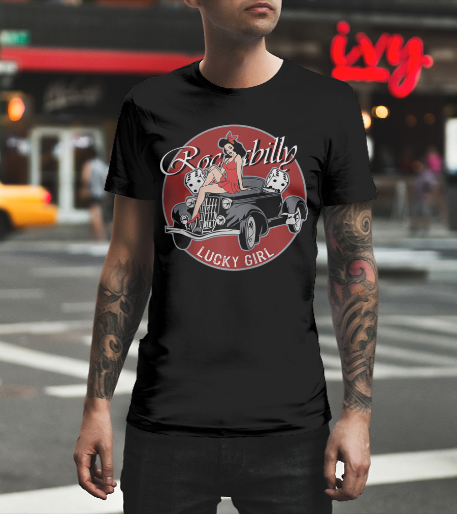 Rockabilly Hot Rod Lucky Girl T-Shirt