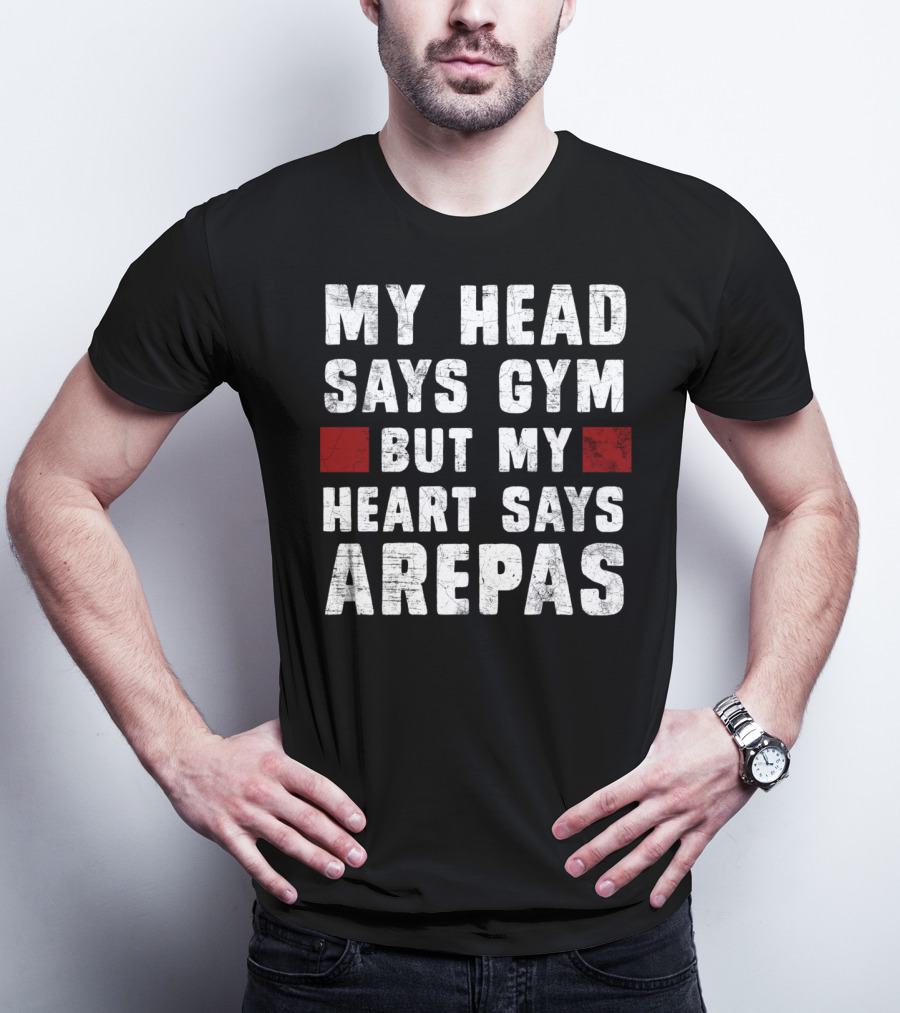My Head Says Gym But My Heart Says Arepas Vintage Arepa Venezuela Colombia T-Shirt