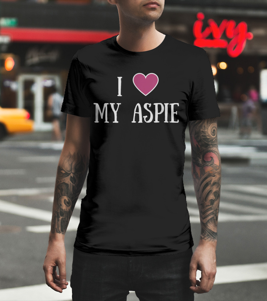 I Love My Aspie Asperger's Awareness T-Shirt