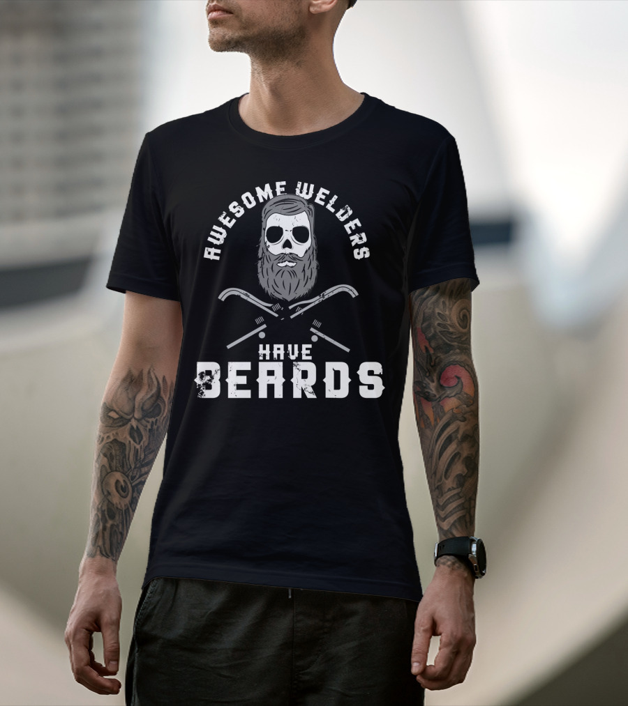 Awesome Welders Have Beards Skull And Crossed Welding Torches T-Shirt