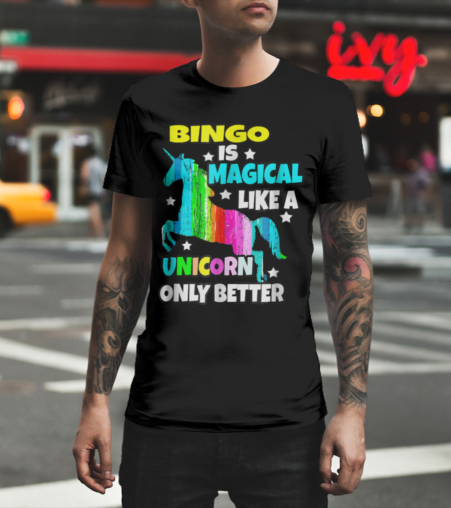Bingo Is Magical Like A Unicorn Only Better Rainbow Stars T-Shirt