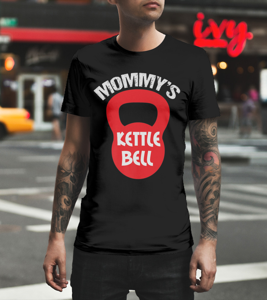 Mommy's Kettlebell T-Shirt
