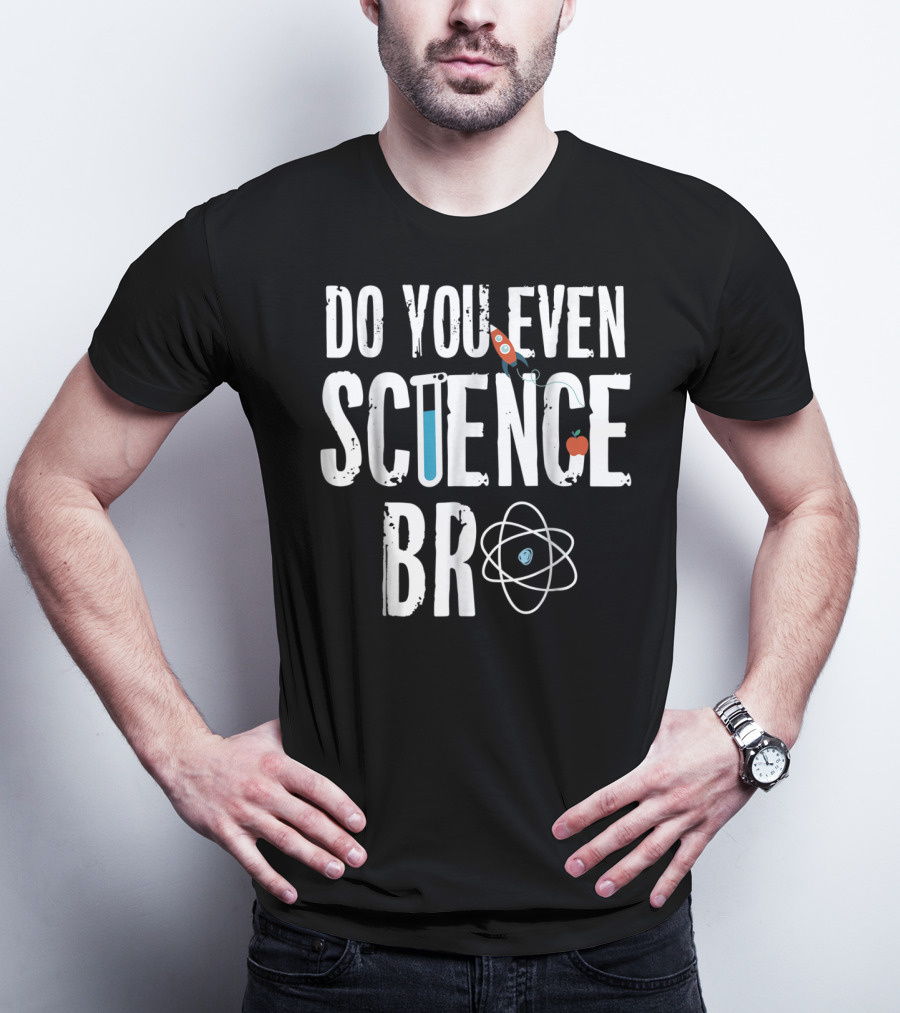 Do You Even Science Bro Rocket Atom Beaker Apple T-Shirt