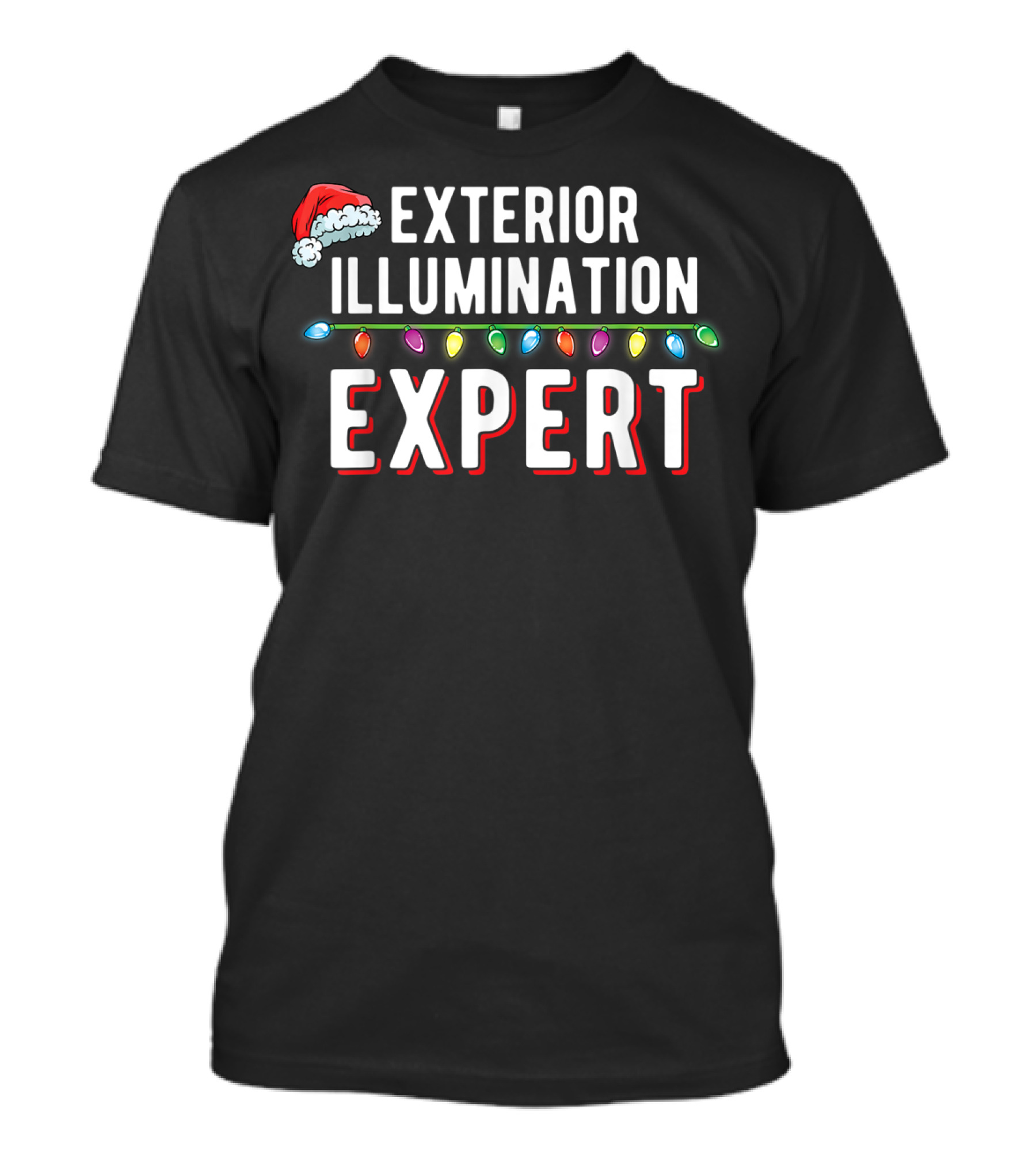 Exterior Illumination Expert Christmas Lights Decorator Santa Hat T-Shirt