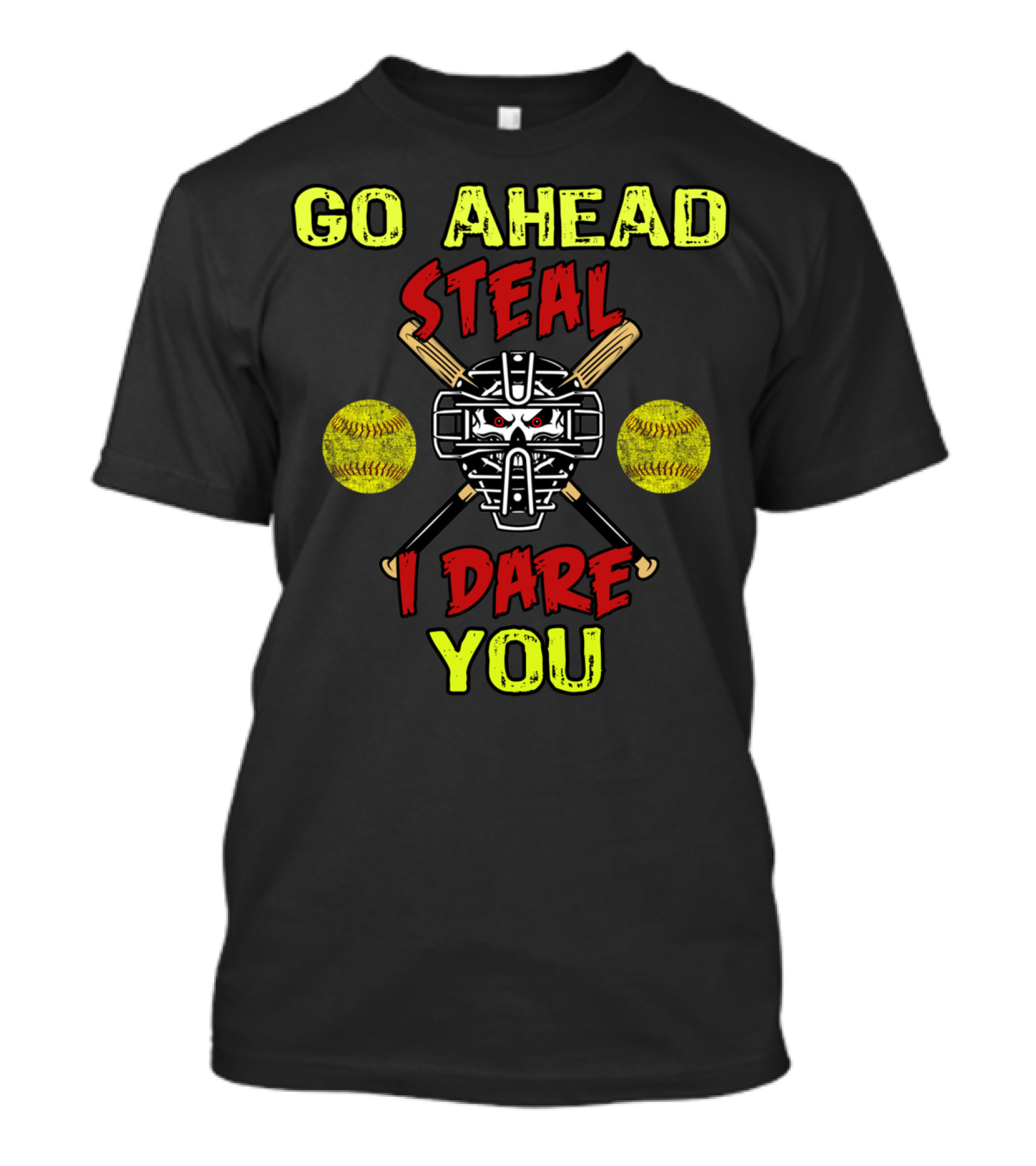 Go Ahead Steal I Dare You Softball Catcher Girls T-Shirt