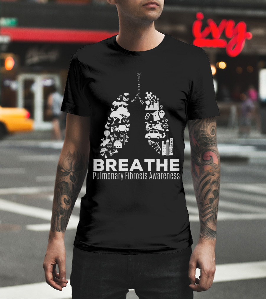 Breathe Pulmonary Fibrosis Awareness Month T-Shirt