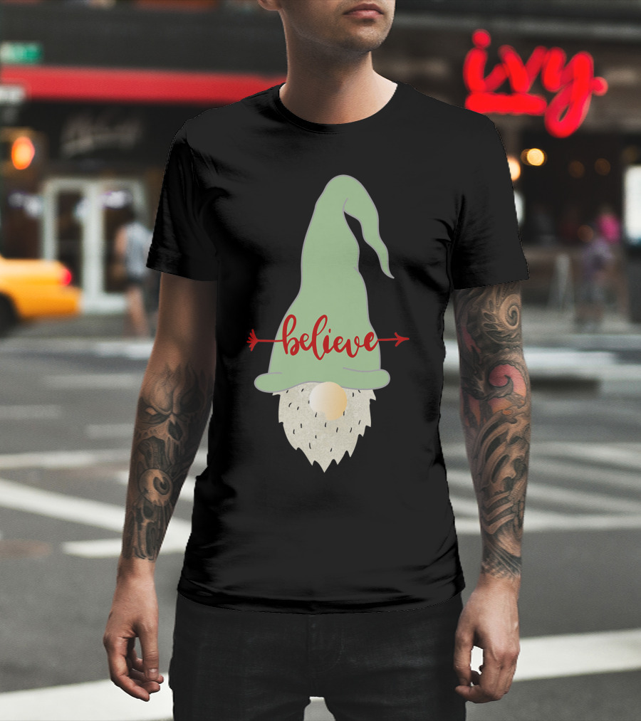 Believe Gnome With Green Hat And Red Arrow T-Shirt