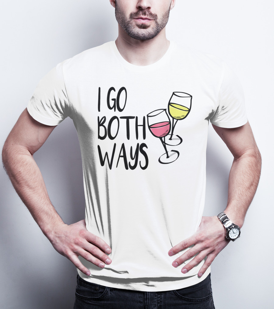 I Go Both Ways Red Wine And White Wine Glasses T-Shirt