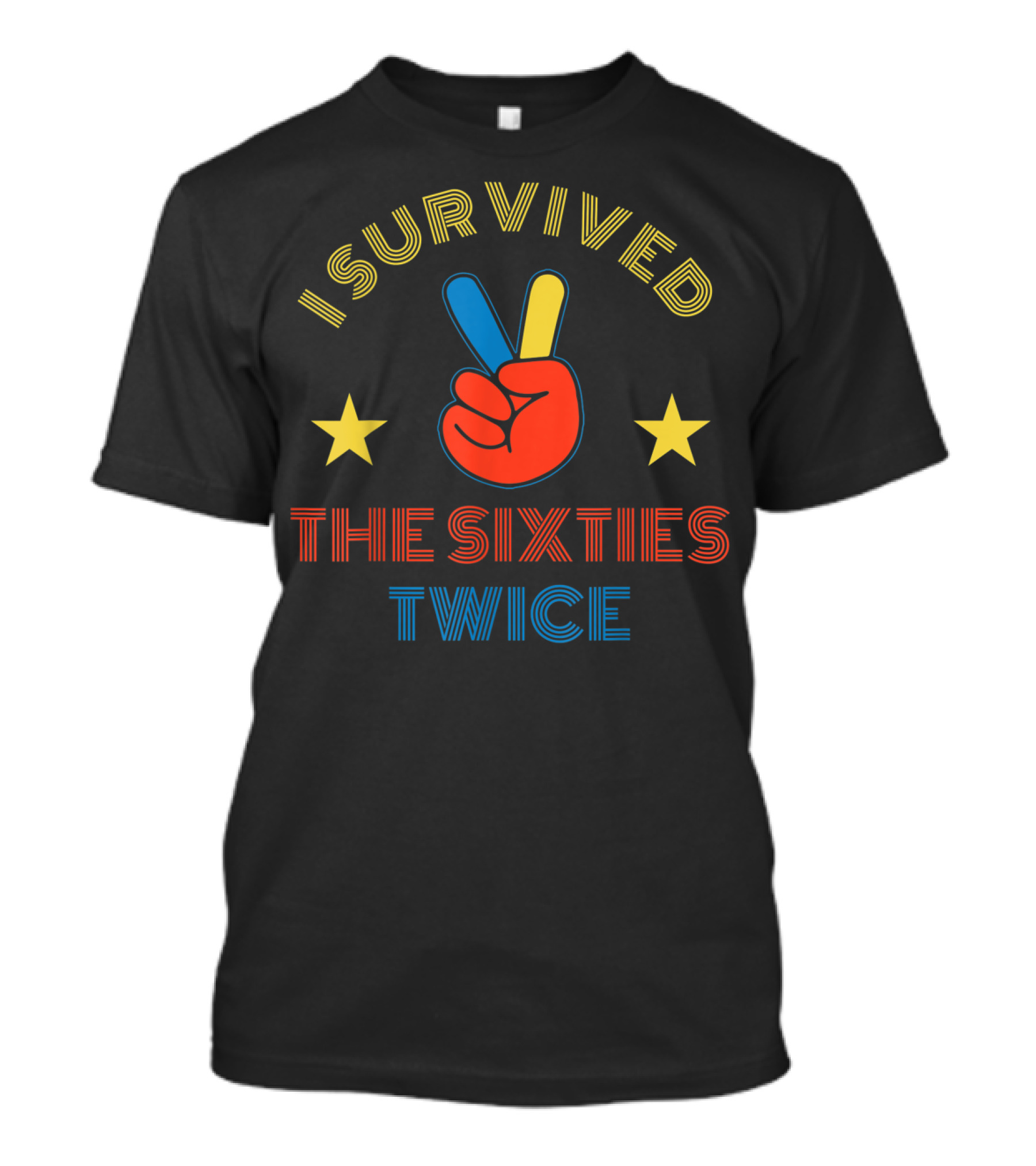 I Survived The Sixties Twice Peace Sign Victory Hand Stars T-Shirt