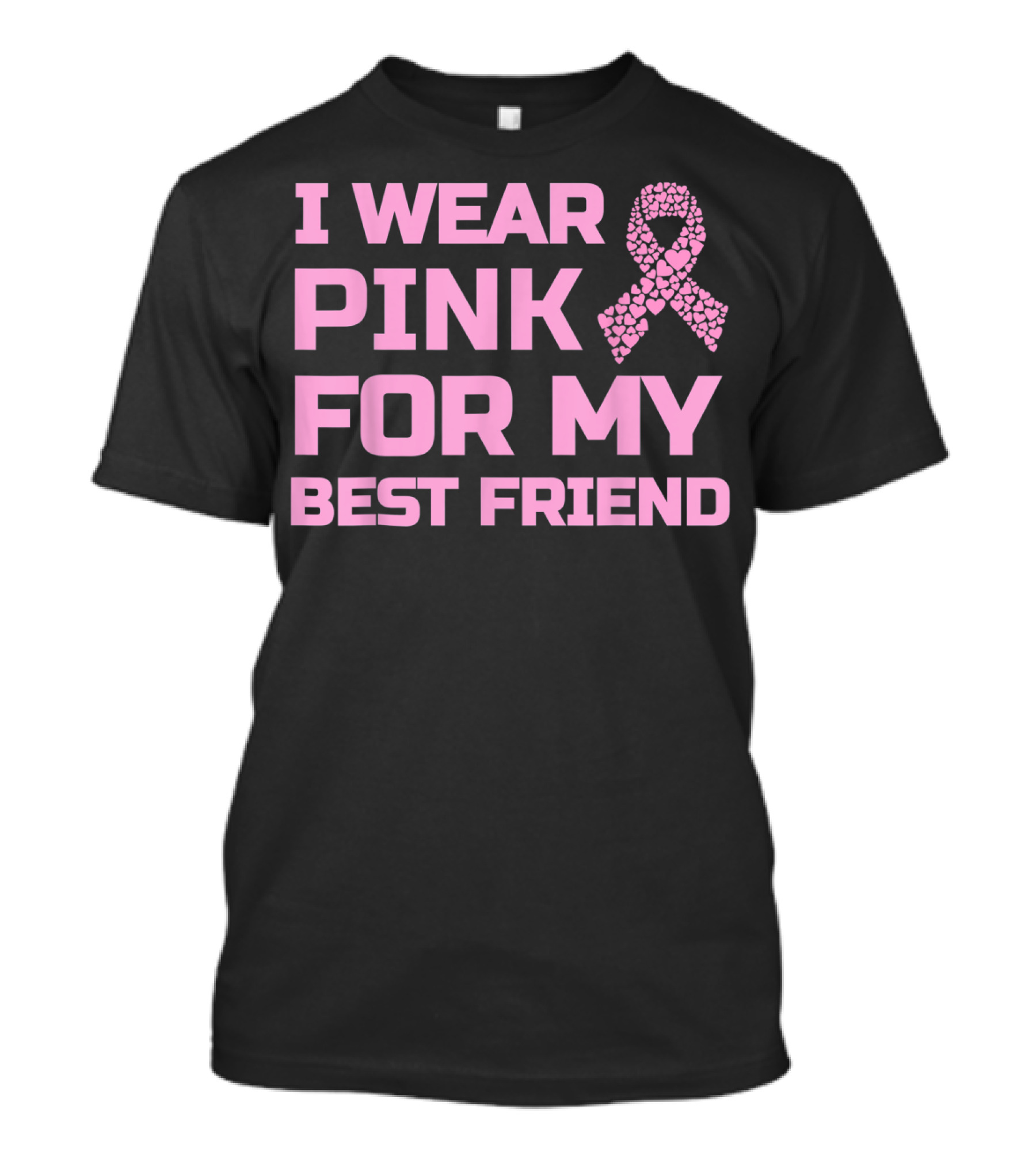 I Wear Pink For My Best Friend Breast Cancer Awareness T-Shirt