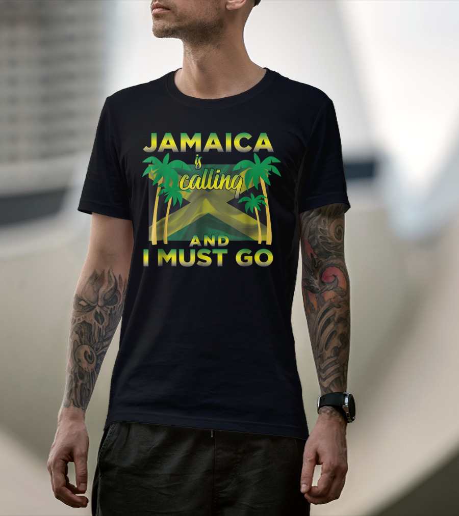 Jamaica Is Calling And I Must Go Palm Trees Flag T-Shirt