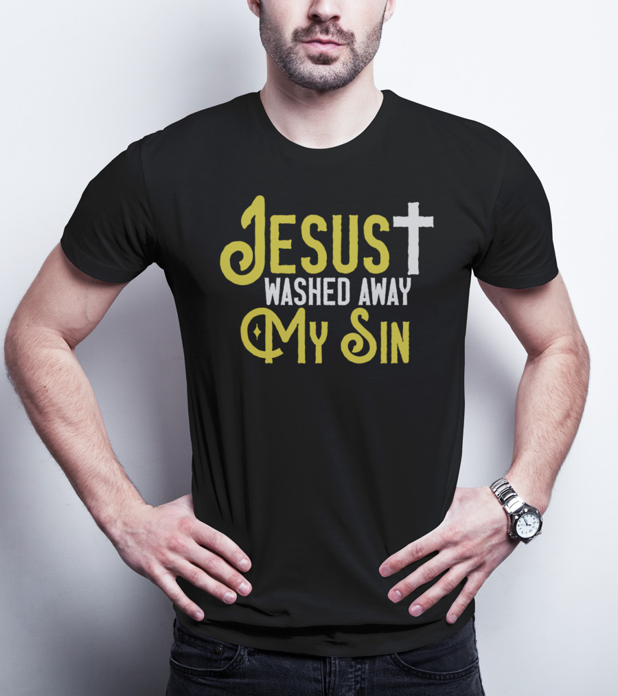 Jesus Washed Away My Sin Christian Faith Cross T-Shirt