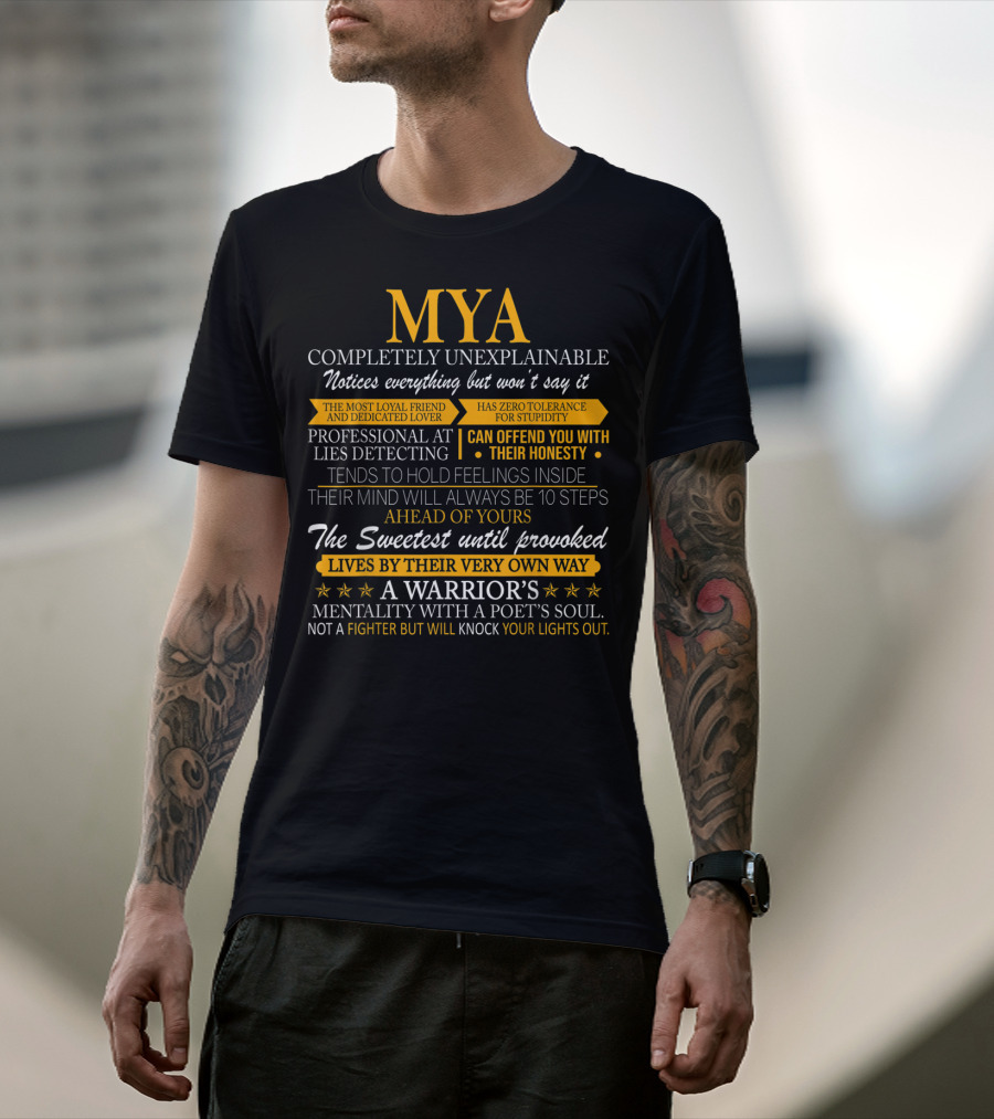 Mya Completely Unexplainable Noticed Everything Professional Lies Detecting Warrior's Mentality T-Shirt