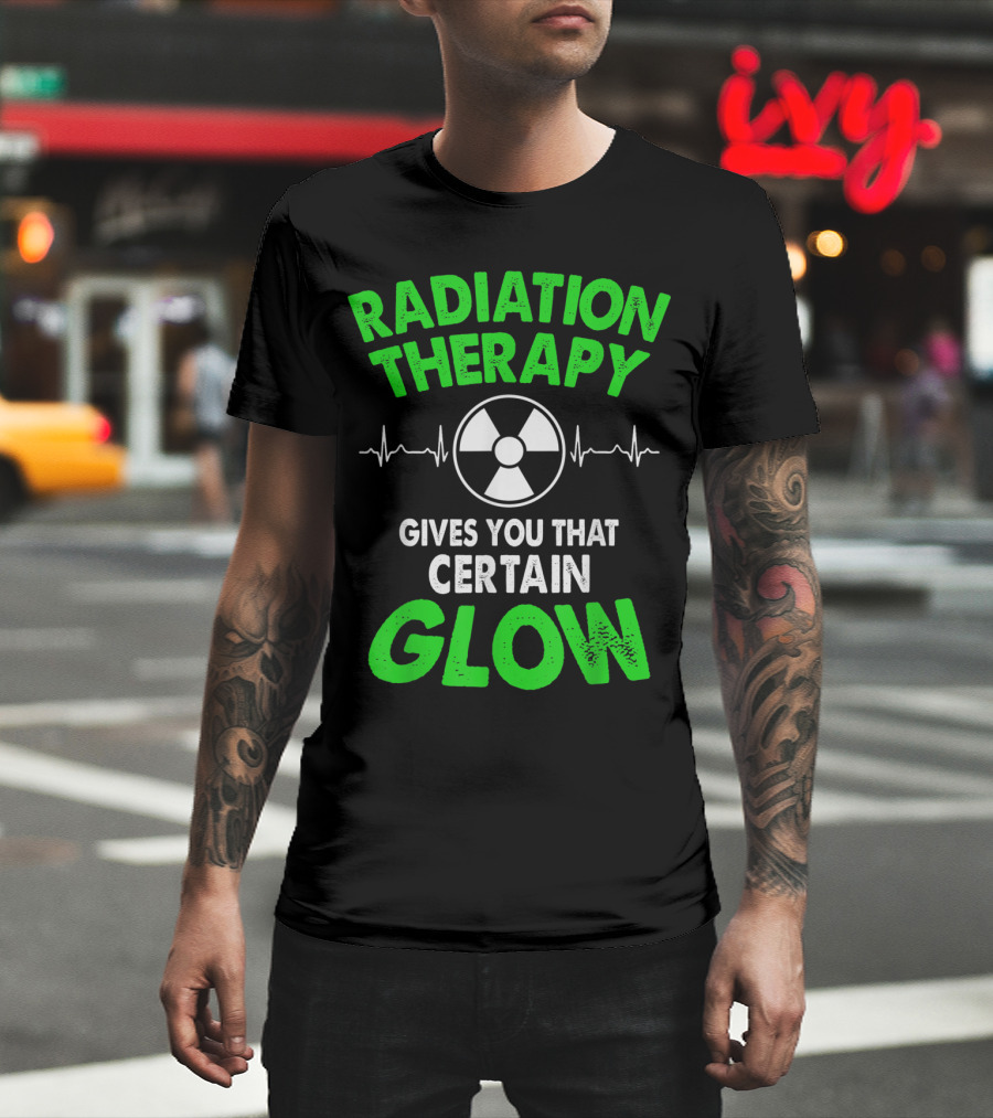Radiation Therapy Gives You That Certain Glow Radioactive Symbol Heartbeat Lines T-Shirt