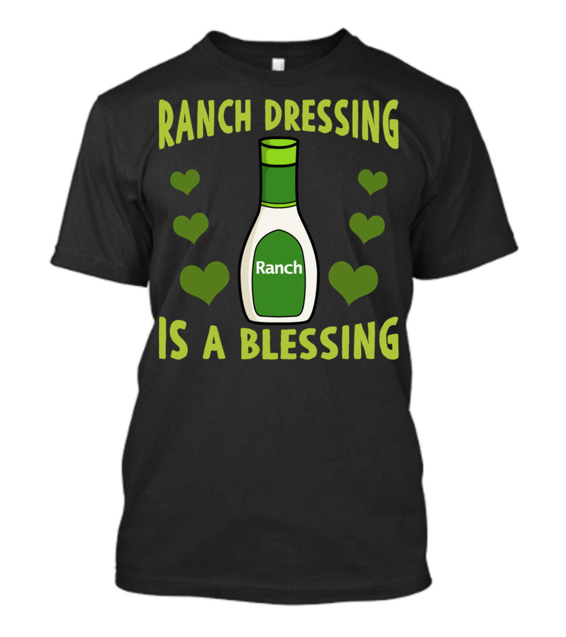 Ranch Dressing Is A Blessing Funny Vegetarian With Heart Accents T-Shirt