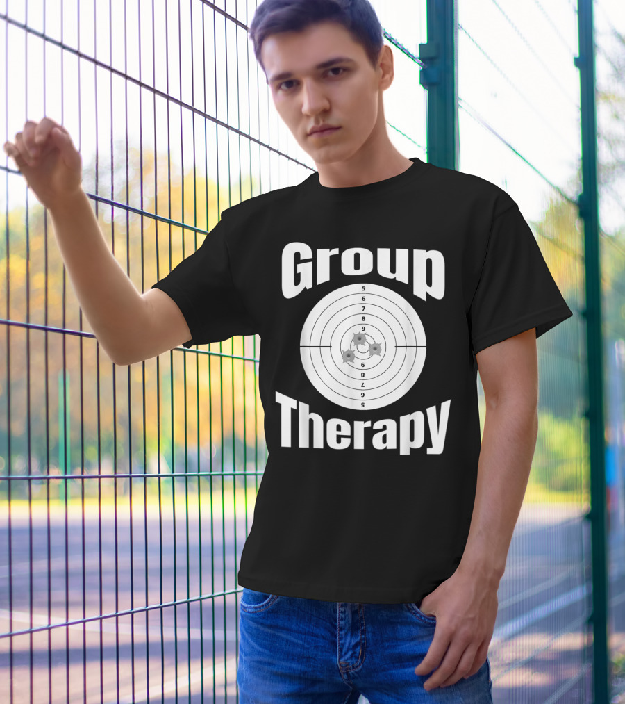 Group Therapy Target Practice Marksmanship Funny Group T-Shirt